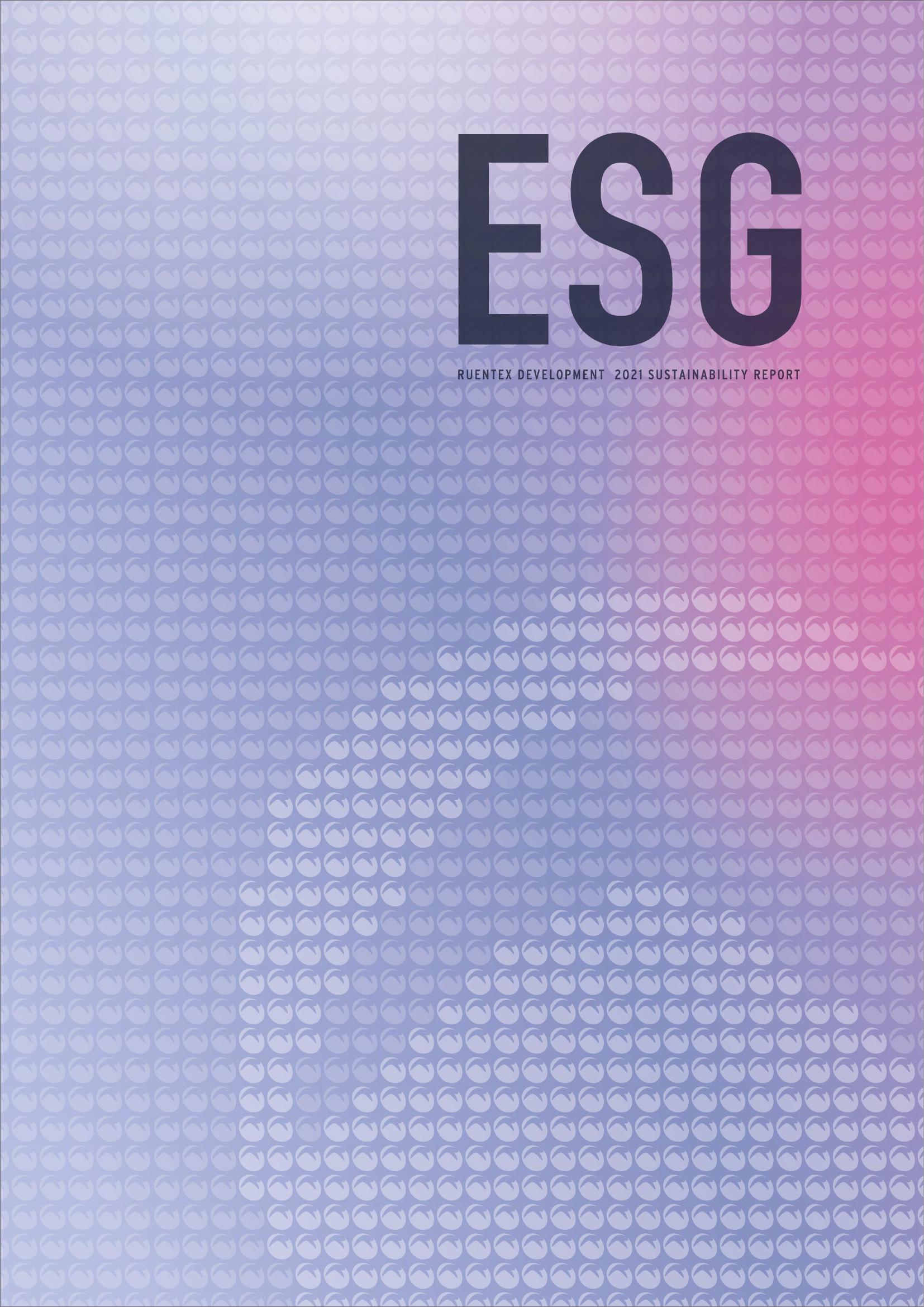 ESG RUENTEX DEVELOPMENT 2021 SUSTAINABILITY REPORT – CSRone 永續智庫